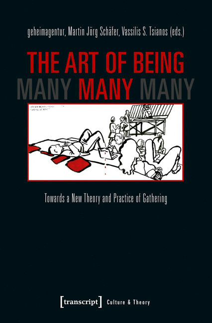 The Art of Being Many: Towards a New Theory and Practice of Gathering ...